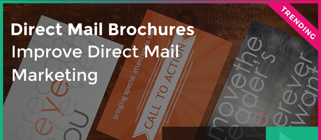Direct Mail Brochures - Improve Direct Mail Marketing Campaigns With ...