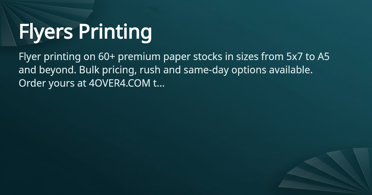 Flyer Printing - 60+ Papers, Same-Day Ship | 4OVER4.COM