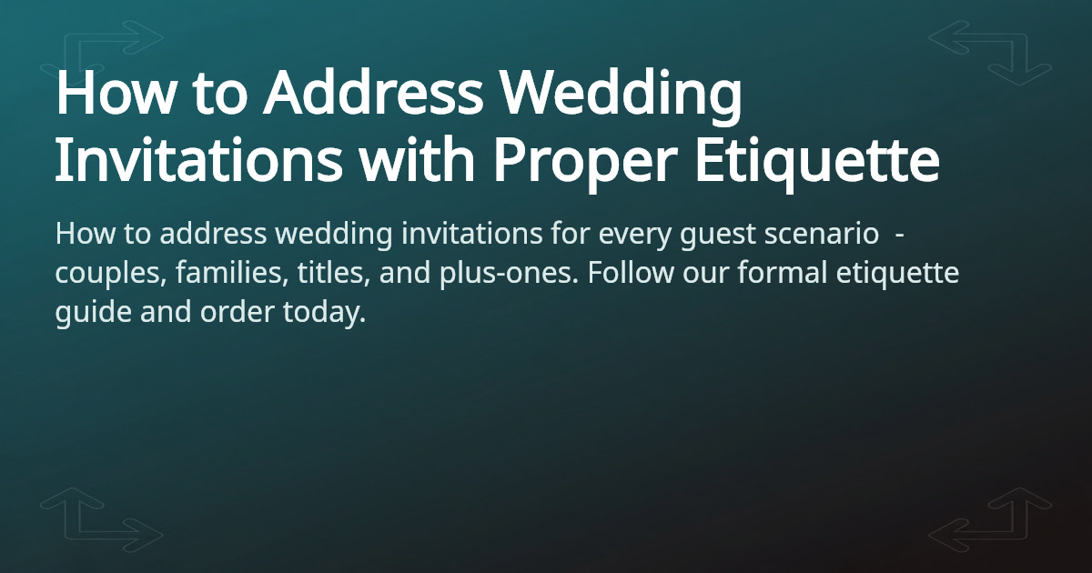 How to Address Wedding Invitations Guide | 4OVER4.COM