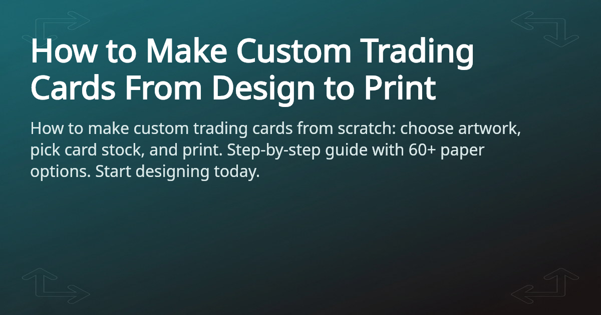 How to Make Custom Trading Cards Guide | 4OVER4.COM